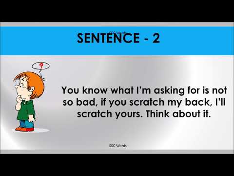 IF YOU SCRATCH MY BACK, I’LL SCRATCH YOURS Idiom 545 # Meaning and five sentences # SSC Words