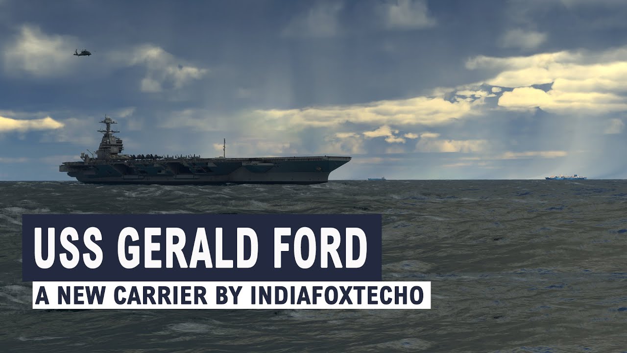 A new giant takes the sea! USS FORD by IndiaFoxtEcho on Xbox - Videos ...