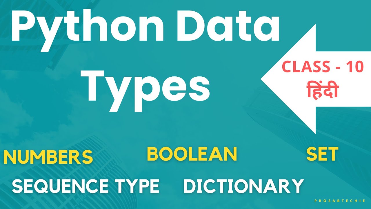 Python Data Types (Numbers, Sequence, Boolean, Set, dictionary Data Types) with examples