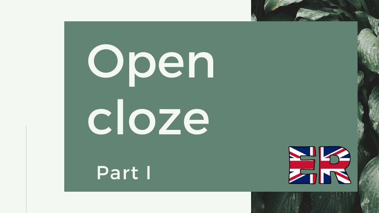 Open cloze / part i. Cambridge First exam