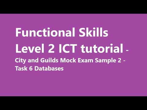 Functional Skills Level 2 ICT tutorial - City and Guilds Mock Exam Sample 2 - Task 6 Databases