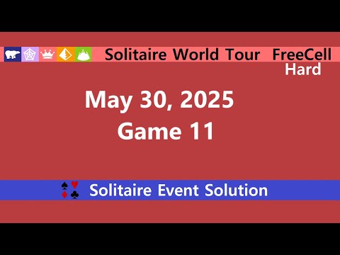 Solitaire World Tour Game #11 | May 30, 2025 Event | FreeCell Hard