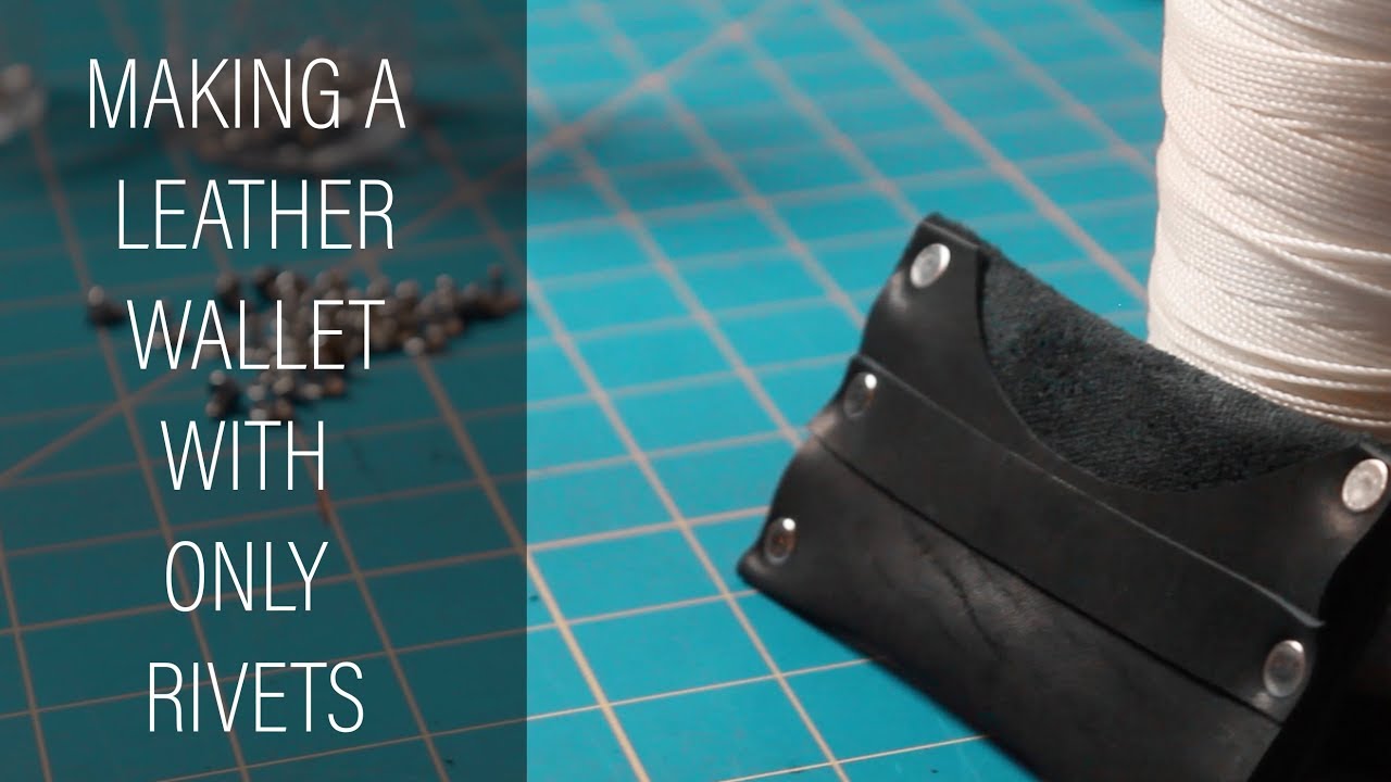 Making a Leather Wallet with only Rivets