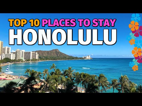 The Ten Best Places To Stay In Honolulu, Hawaii!