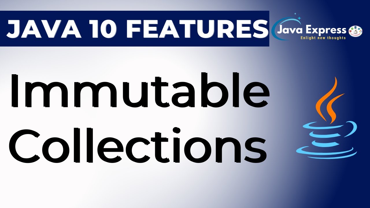 Immutable Collections  in Java | Java 10 Features