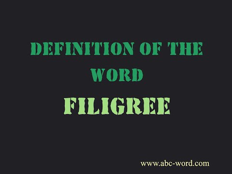Definition of the word "Filigree"