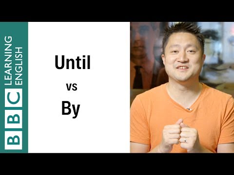 'by' vs 'until' - English In A Minute