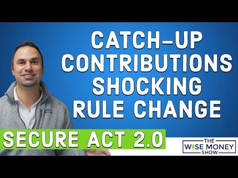 Catch-Up Contributions SHOCKING Rule Change for 2024