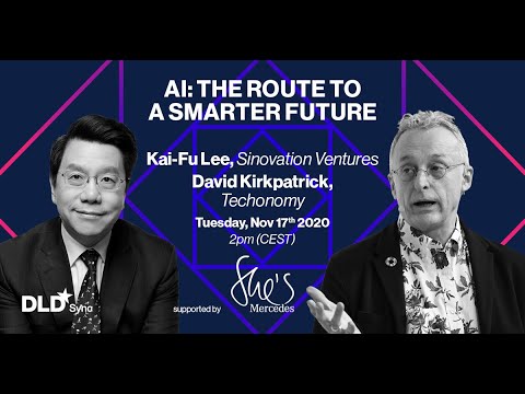 AI: The Route To A Smarter Future (Kai-Fu Lee & David Kirkpatrick) | DLD Sync