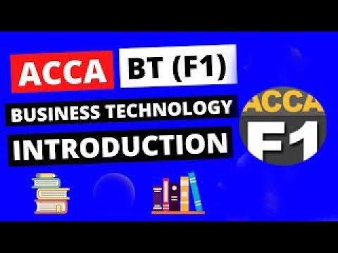 Intro to Business and Technology (BT/FBT) - F1 ACCA