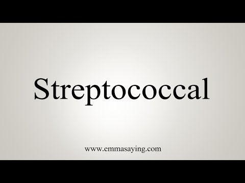How To Say Streptococcal