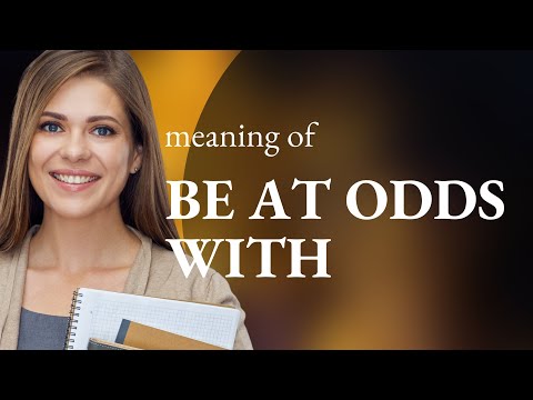 Understanding "Be At Odds With": An English Phrase Explained