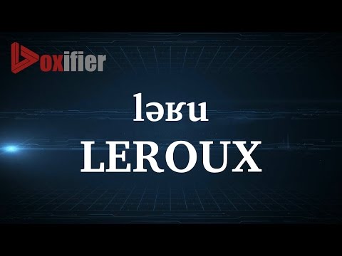 How to Pronunce Leroux in French - Voxifier.com