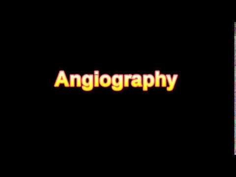What Is The Definition Of Angiography Medical Dictionary Free Online