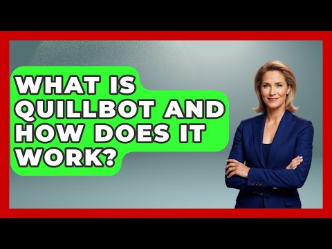 What Is QuillBot And How Does It Work? - High School Toolkit