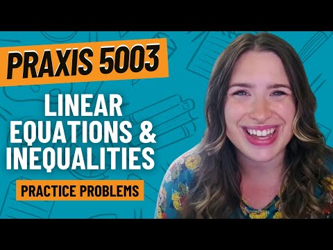 Practice Problems for Linear Equations and Inequalities| Praxis Elementary Education 5003