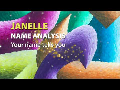 JANELLE Name Analysis / Your name tells you