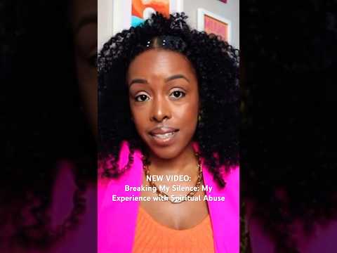 New VIDEO | Breaking My Silence: My Experience with Spiritual Abuse