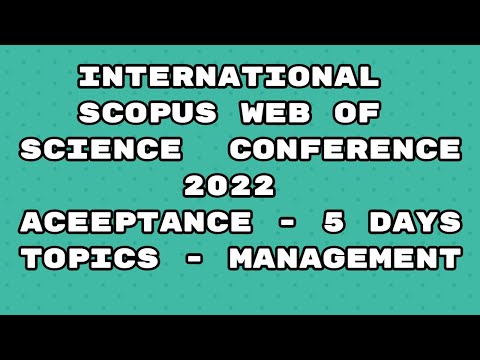International Conference 2022 / Scopus conference 2022 / Web of Science / 5 days acceptance
