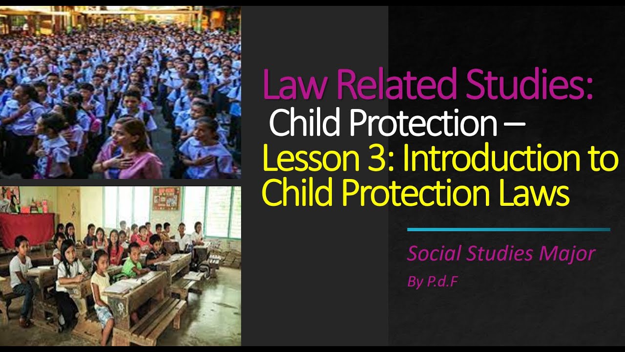 Child Protection - Introduction to Child Protection Laws (Lesson 3)
