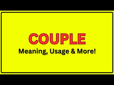 Meaning of Couple | Pronunciation of Couple | Couple In a Sentence