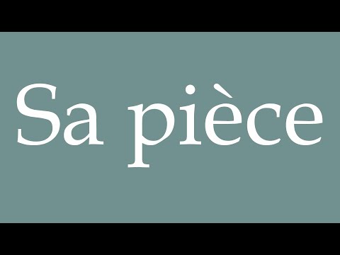 How to Pronounce ''Sa pièce'' (His piece) Correctly in French