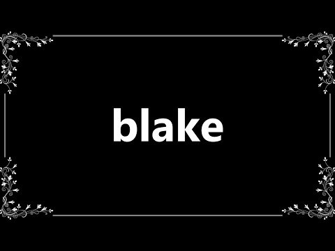 Blake - Definition and How To Pronounce