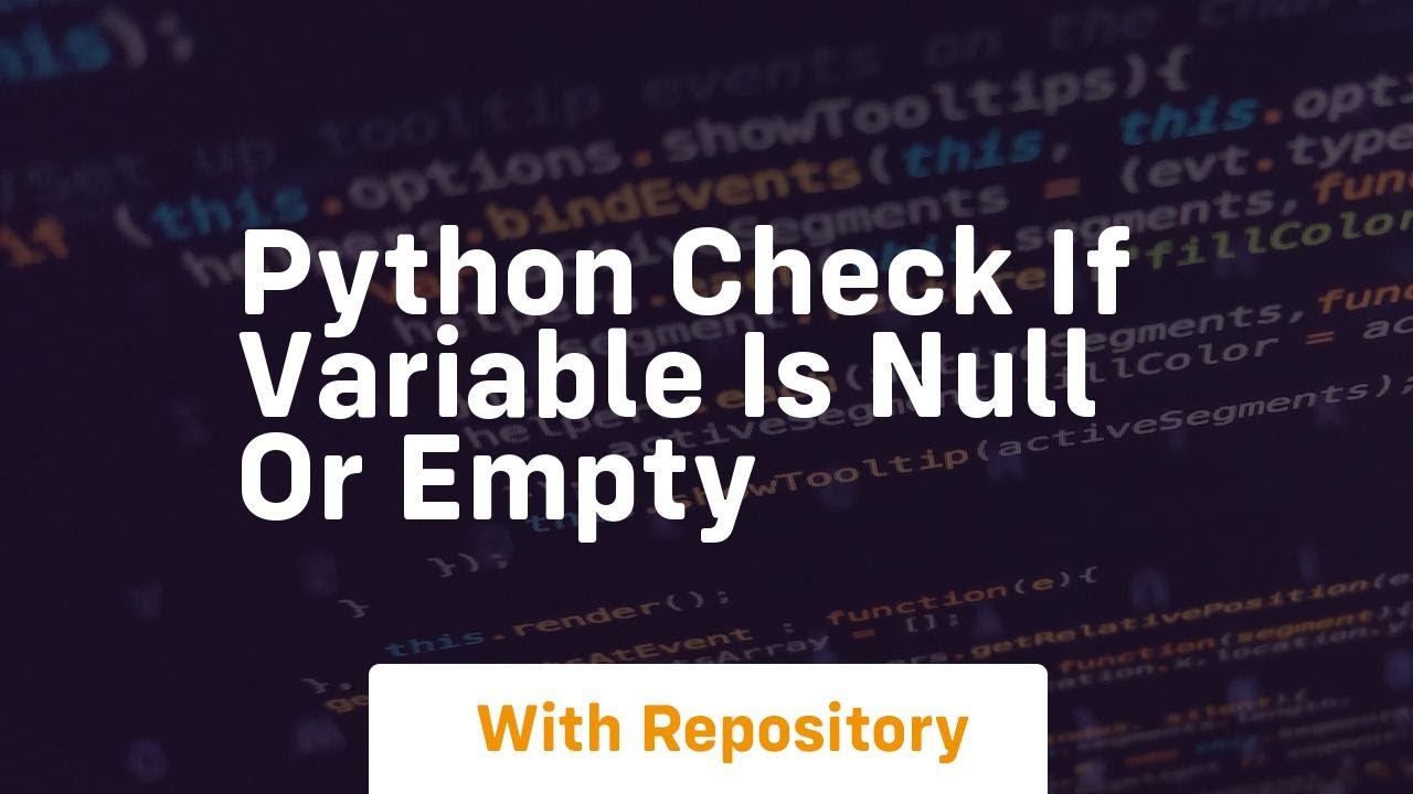 python check if variable is null or empty