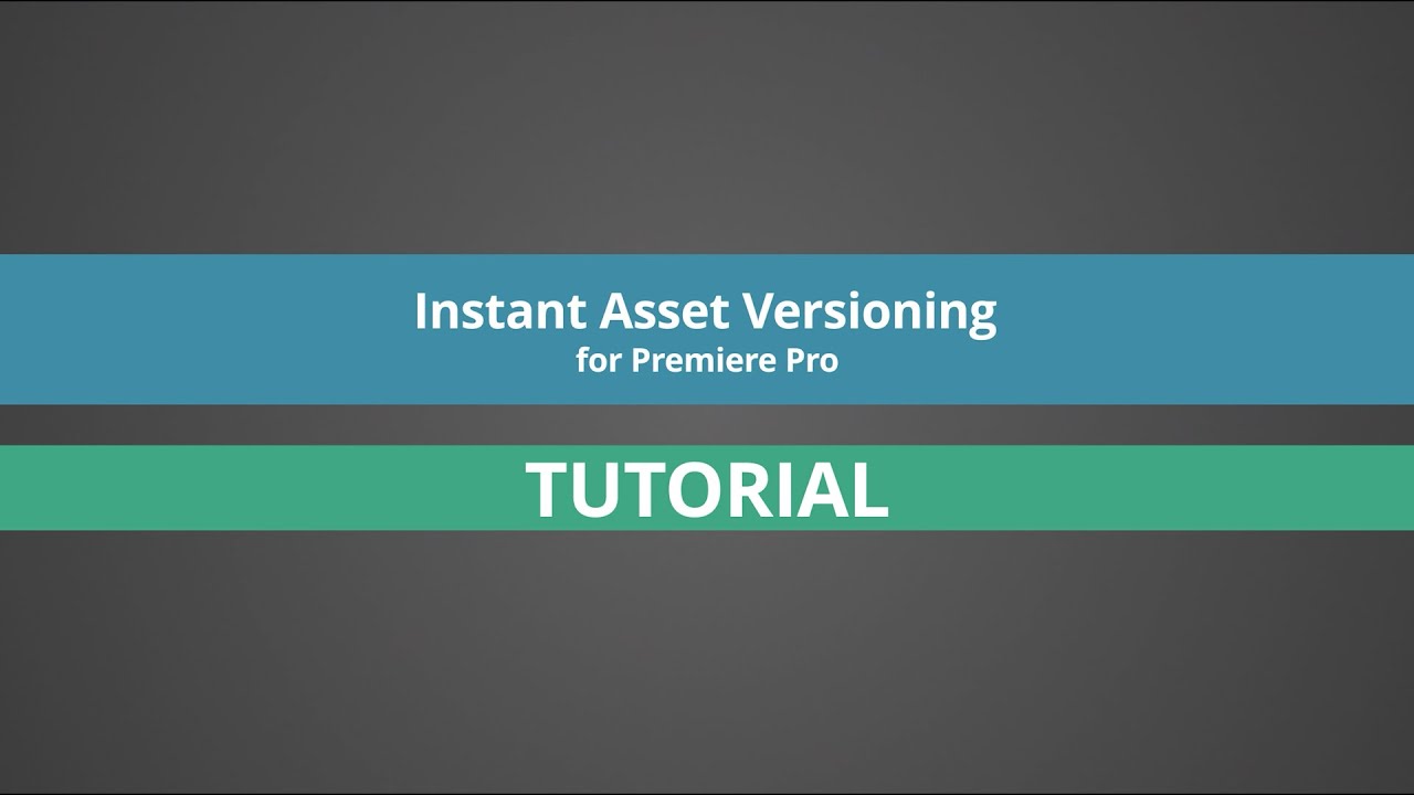 Instant Assets Versioning for Premiere Pro Tutorial