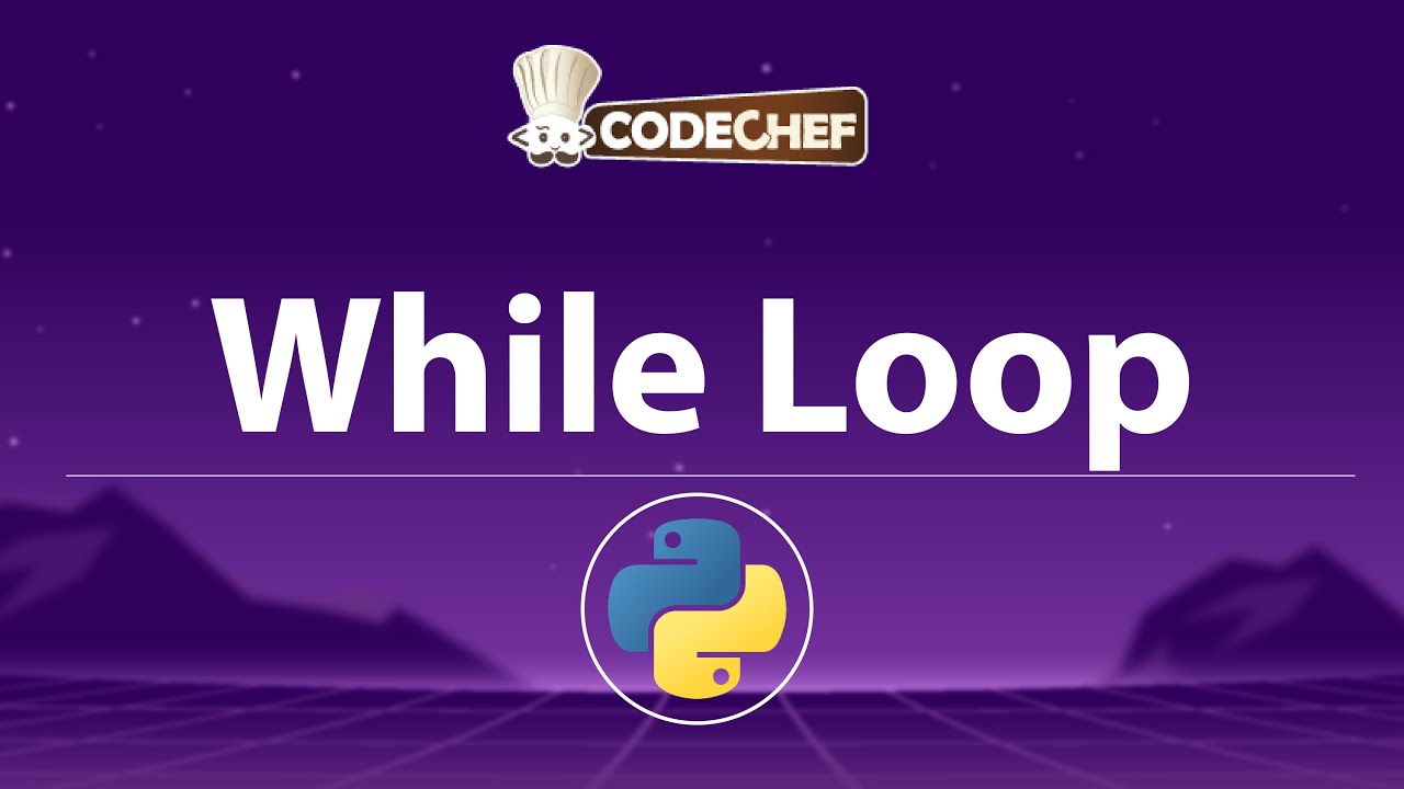 Python While Loop Patterns | Input Validation, Accumulator, Flags, Nested Loops & More | CodeChef