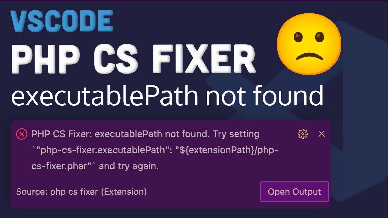 VSCode PHP CS Fixer: executablePath not found (junstyle)