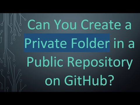 Can You Create a Private Folder in a Public Repository on GitHub?