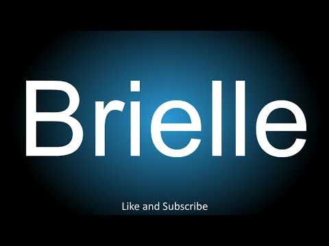 How to correctly pronounce - Brielle.