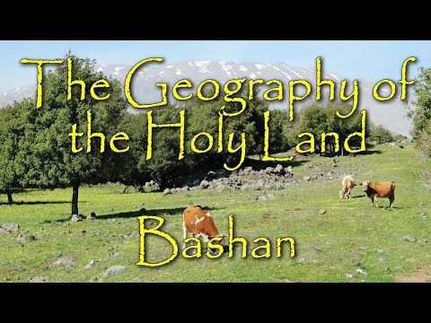The Biblical Geography of the Holy Land: Bashan