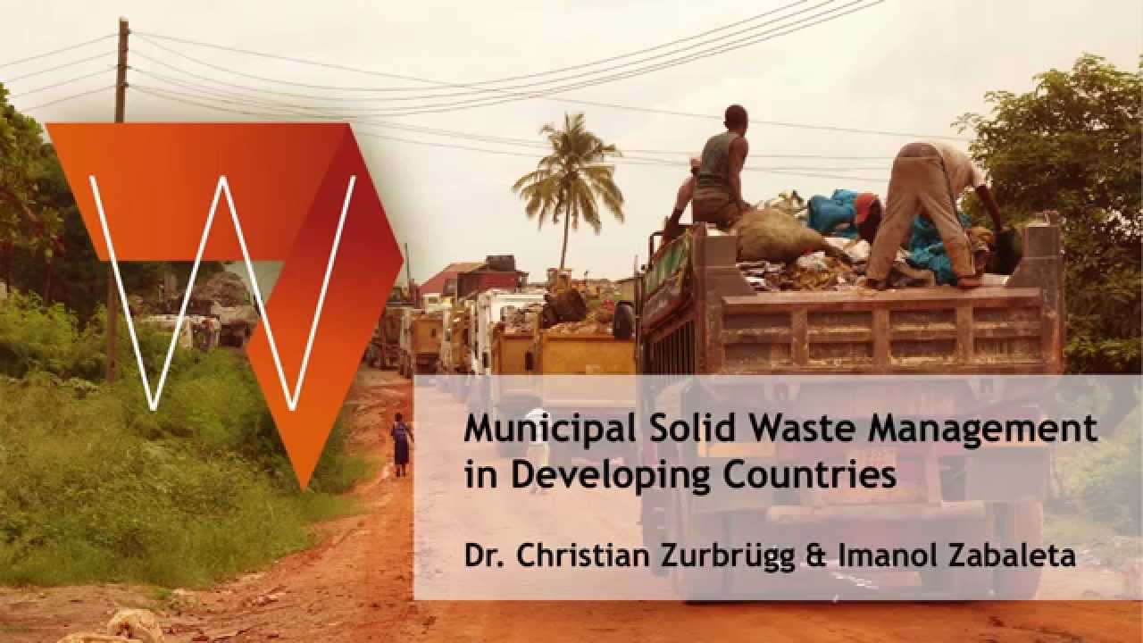 Municipal Solid Waste Management in Developing Countries