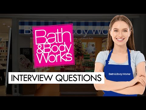 Bath & Body Works Interview Questions and Answers (ALL JOBS)