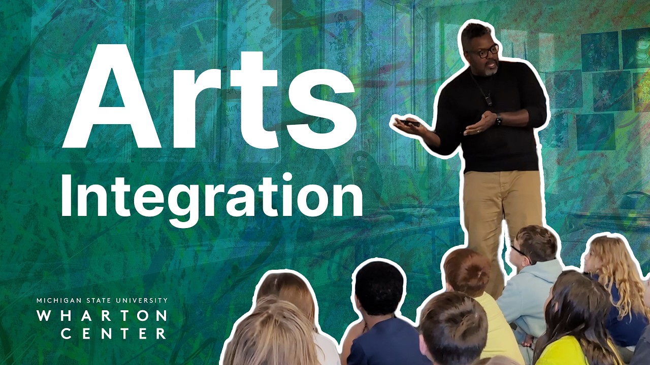 The Art of Teaching Any Subject: Wharton Center's Arts Integration Program