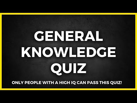 Think You're Well-Informed? Your General Knowledge Is Not Good If You Can't Beat This Quiz