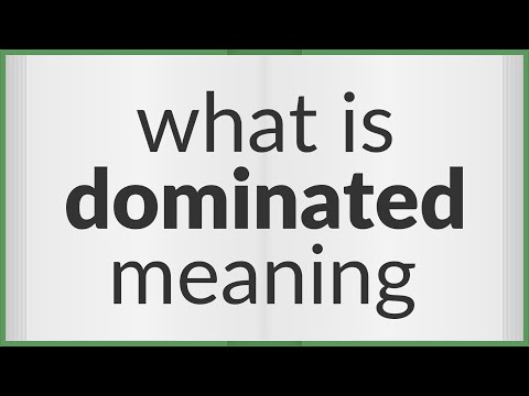 Dominated | meaning of Dominated