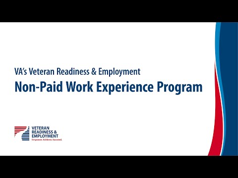 VA’s Veteran Readiness & Employment Non-Paid Work Experience Program