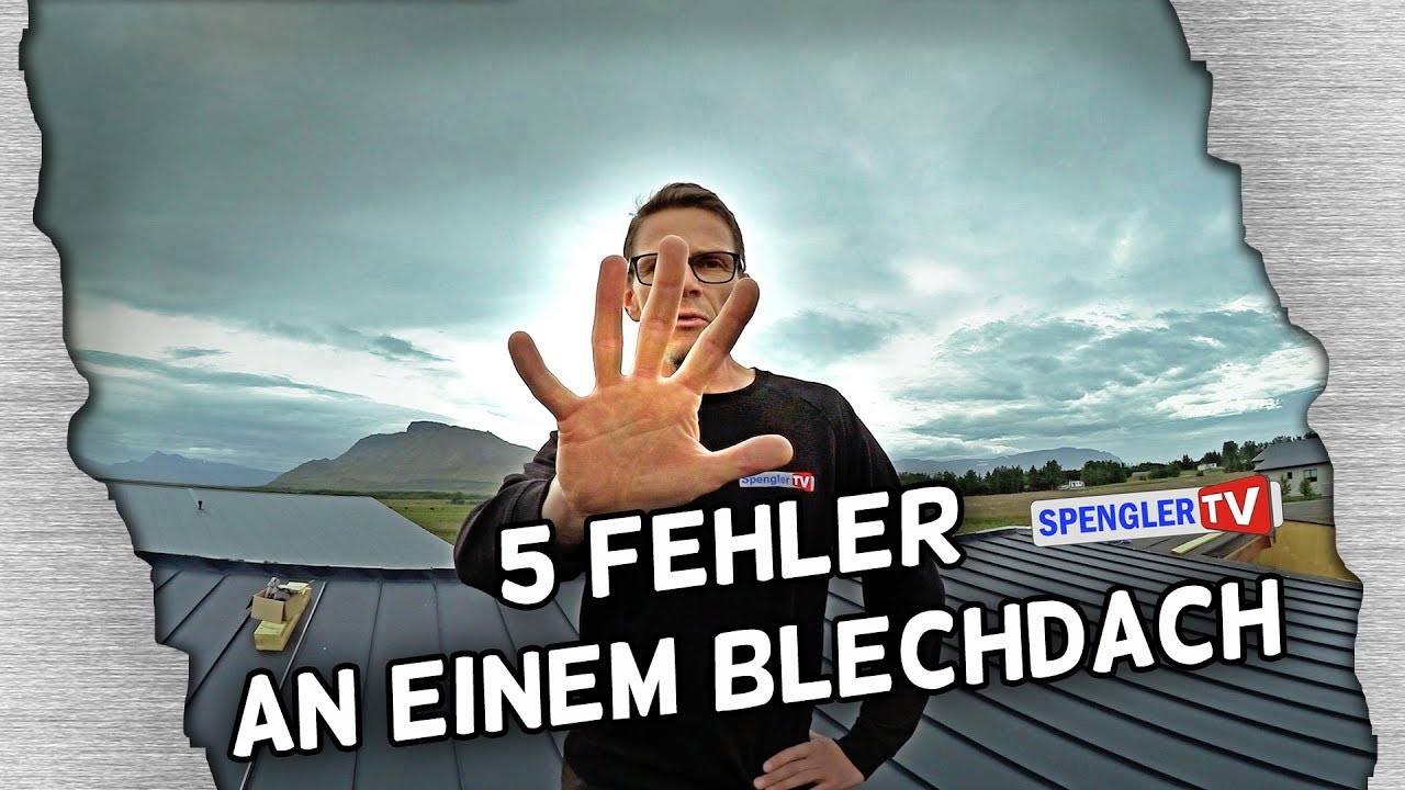 5 Fehler an einem Blechdach