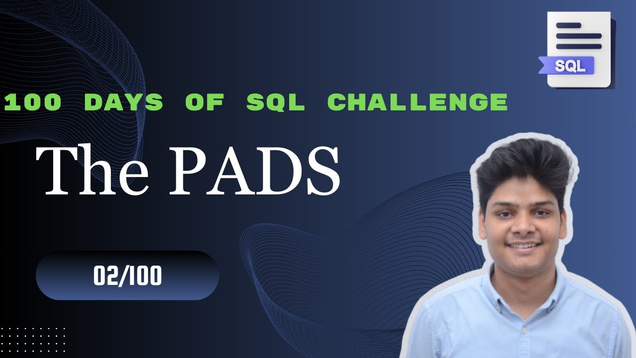 The PADS | 100 Days SQL | HackerRank Problems | HackerRank Solution | Easy & Simple Solution | SQL