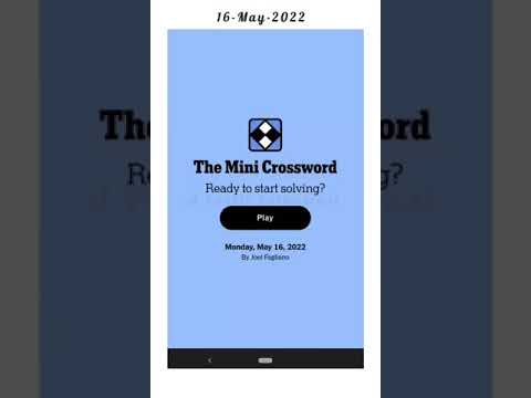 NYT Mini Crossword - May 16, 2022