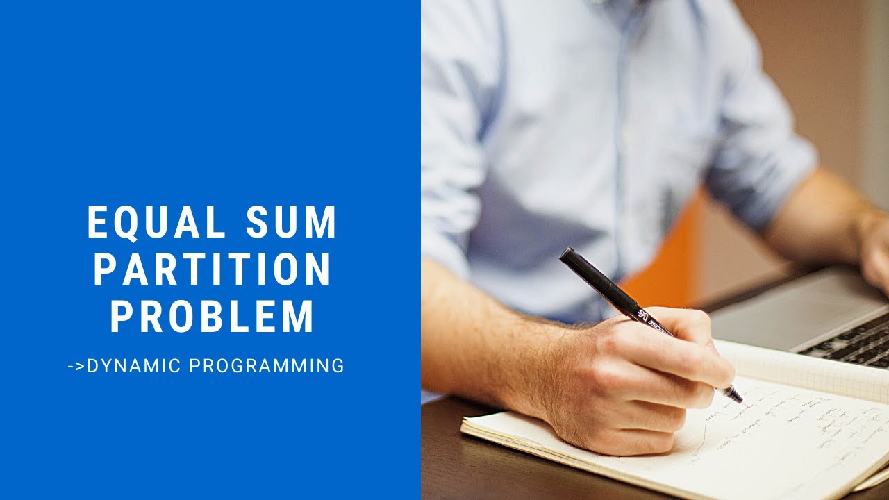 Equal sum partition problem | Dynamic Programming | Subset Approach | Coding | Placements