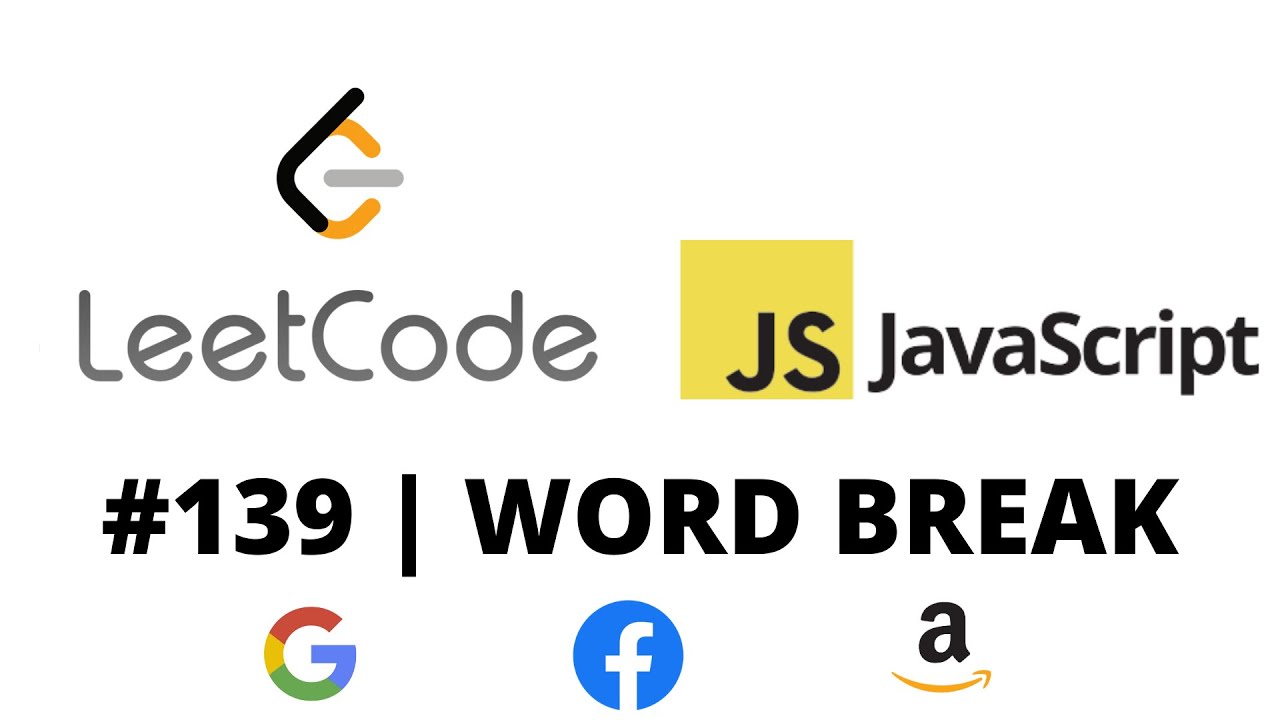 LEETCODE 139 (JAVASCRIPT) | WORD BREAK | CODING INTERVIEW PREP