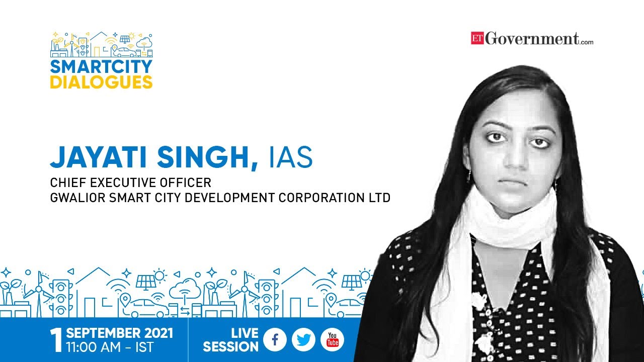 ETGovernment Smart City Dialogues with Jayati Singh, IAS - Webcast | ET ...