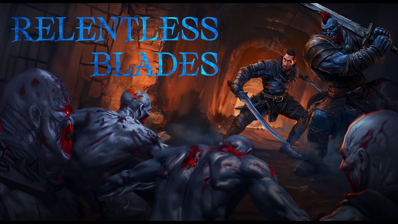 Relentless Blades - Prologue @DWARussell