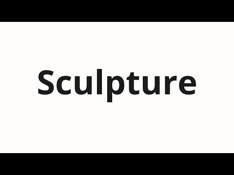 How to pronounce Sculpture