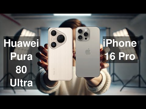 Huawei Pura 80 Ultra vs iPhone 16 Pro