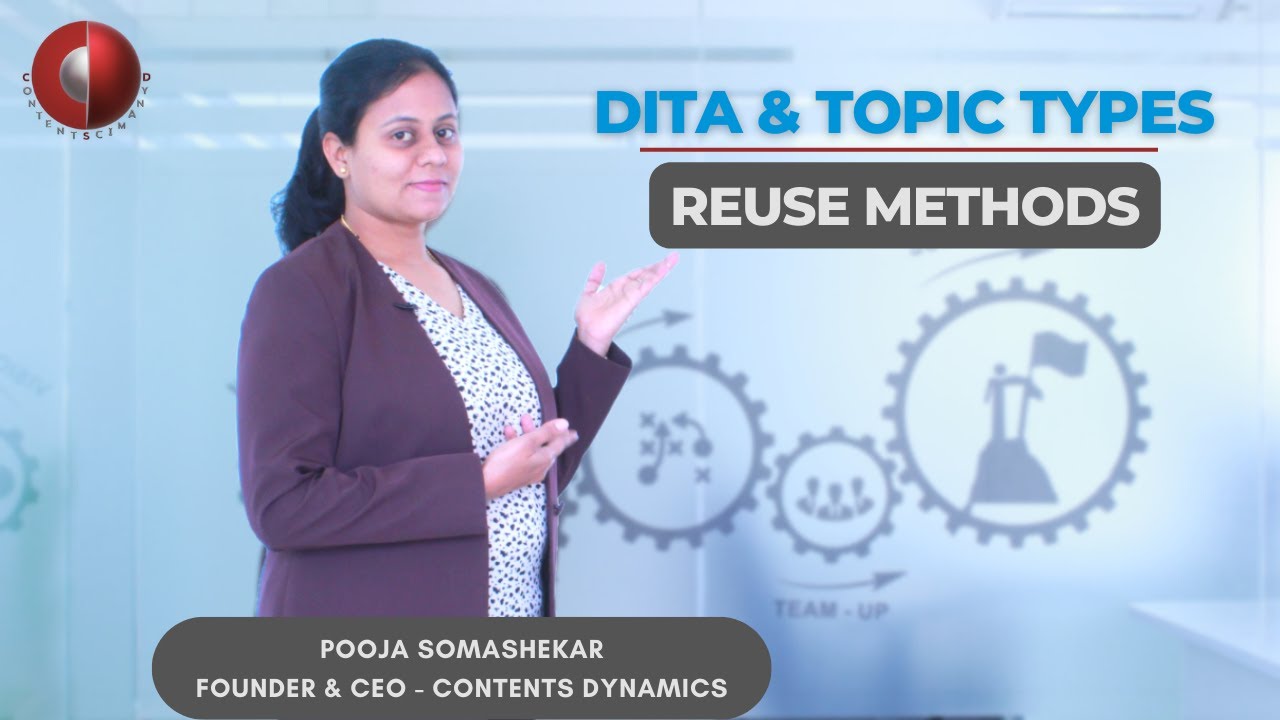 DITA Topic & Reuse Methods | Contents Dynamics | Technical Writing Tutorial